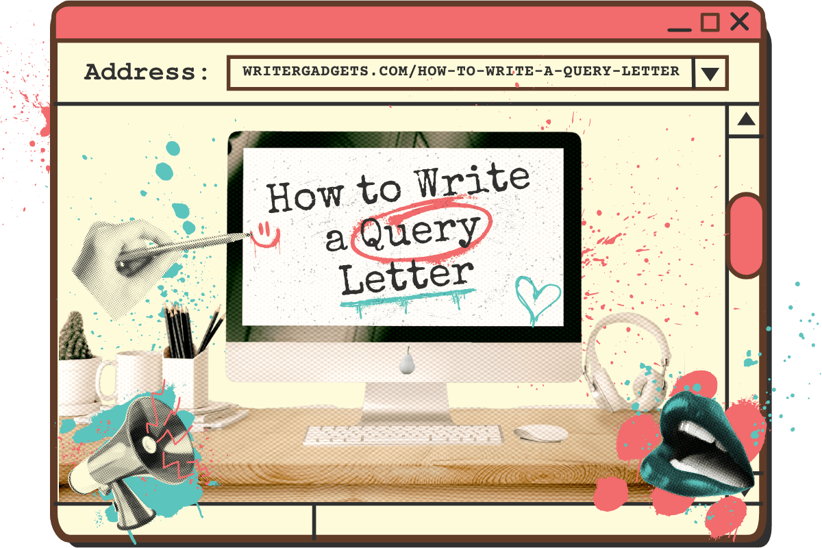 How to Write a Query Letter That Gets Noticed: The Ultimate Guide